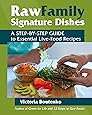 Raw Family Signature Dishes: A Step-by-Step Guide to Essential Live ...