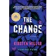 Amazon.com: The Change: A Novel: 9780063144040: Miller, Kirsten: Books