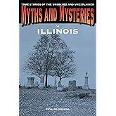 Myths and Mysteries of New York: True Stories Of The Unsolved And Unexplained (Myths and ...