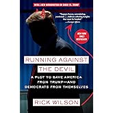 Running Against the Devil: A Plot to Save America from Trump-and ...