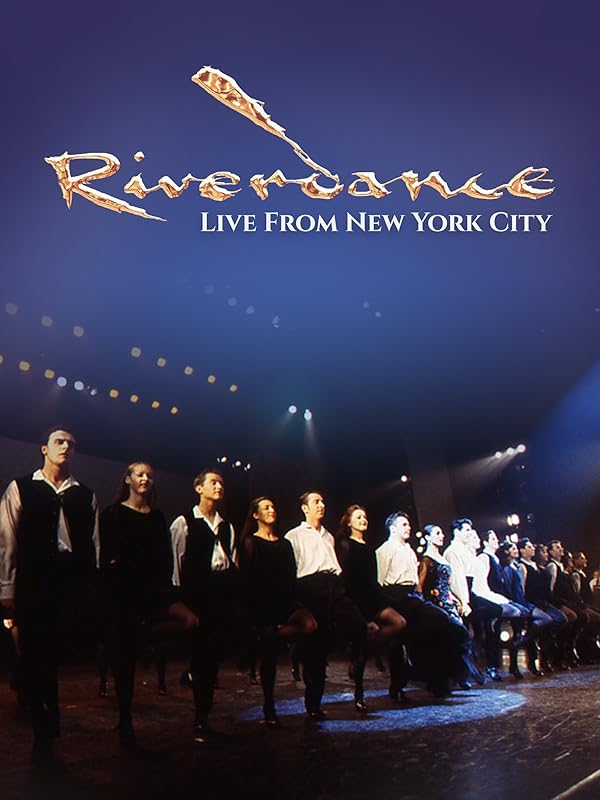 Watch Riverdance Live from New York City | Prime Video