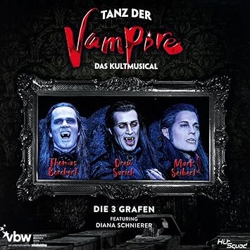 Tanz der Vampire - Das Musical - Die 3 Grafen - Thomas Borchert, Drew Sarich, Mark Seibert ...
