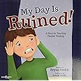 My Day Is Ruined!: A Story Teaching Flexible Thinking (Executive ...