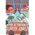 Pay Attention, Carter Jones: Schmidt, Gary D.: 9780544790858: Amazon ...