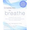 Learning to Breathe: A Mindfulness Curriculum for Adolescents to ...