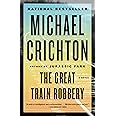 Amazon.com: The Great Train Robbery: A Novel: 9780804171281: Crichton ...