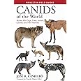 Canids of the World: Wolves, Wild Dogs, Foxes, Jackals, Coyotes, and ...