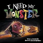 Hey, That's MY Monster! (I Need My Monster): Noll, Amanda, McWilliam ...