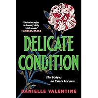 Delicate Condition: Valentine, Danielle: 9781728276885: Amazon.com: Books