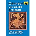 Orpheus and Greek Religion (Mythos Books): Guthrie, William Keith ...