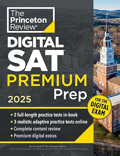 Princeton Review Digital SAT Premium Prep, 2025: 5 Full-Length Practice ...