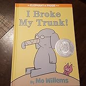 I Broke My Trunk! (An Elephant and Piggie Book): Willems, Mo, Willems ...