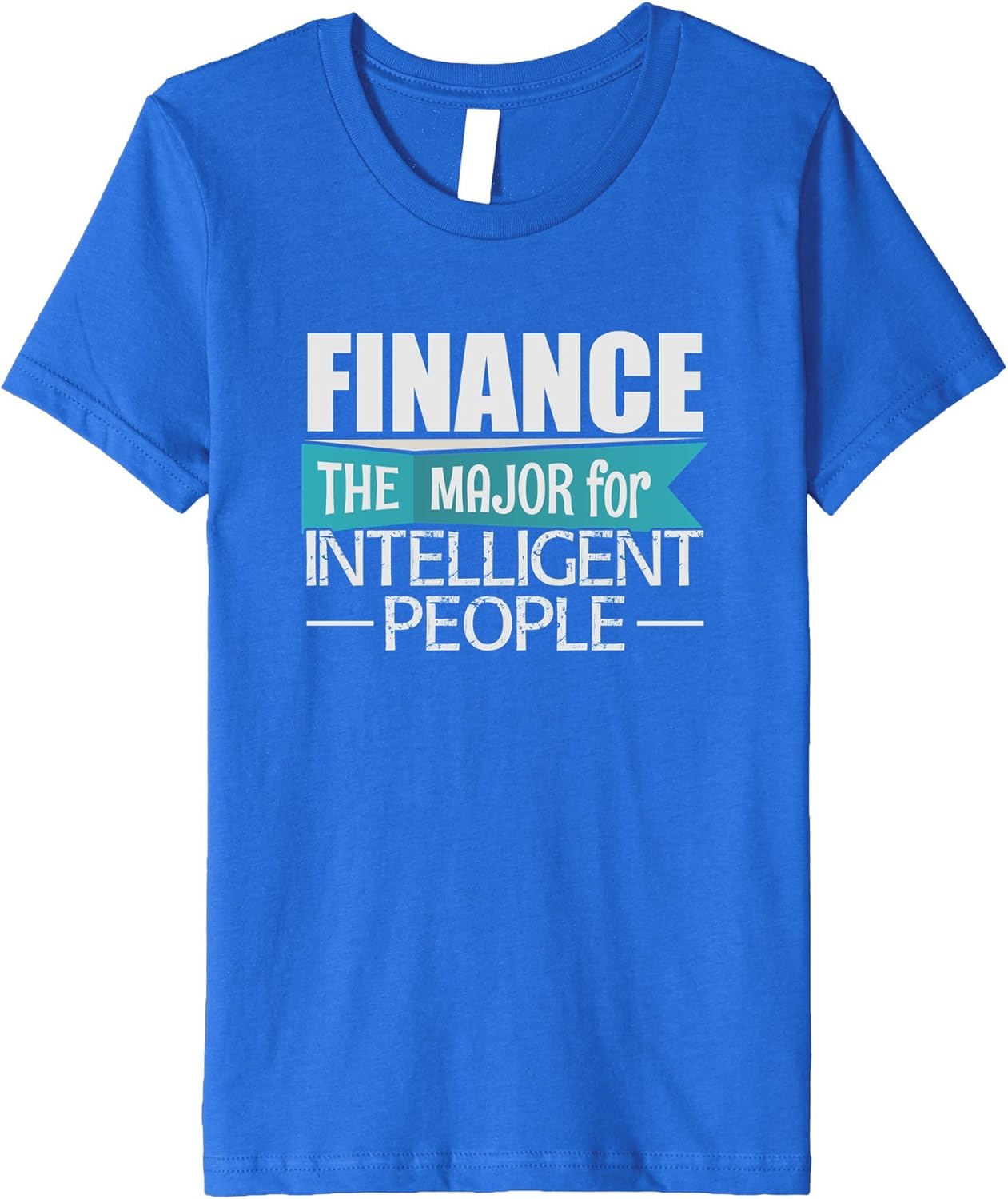 Amazon.com: Finance the Major for Intelligent People T-Shirt: Clothing