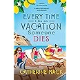 Every Time I Go on Vacation, Someone Dies: Catherine Mack ...