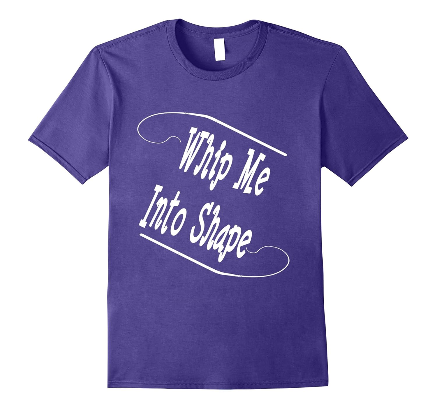 Whip Me Into Shape Shirt Funny BDSM Gym Slave Tee-BN – Banazatee