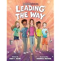 Amazon.com: Leading the Way: An Inspiring Childrens Book About Making a ...