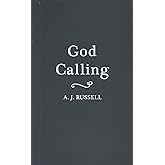 God Calling: A Devotional Diary by Two Listeners: Two Listeners, A. J ...