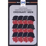 Ordinary Men: Reserve Police Battalion 101 and the Final Solution in ...