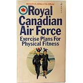 Royal Canadian Air Force Exercise Plans for Physical Fitness: Two Books ...