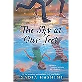 The Sky at Our Feet: Hashimi, Nadia: 9780062421937: Amazon.com: Books