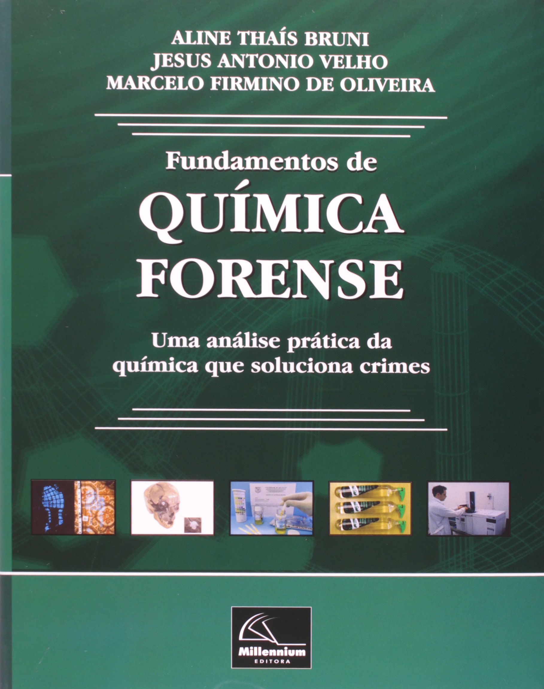 Fundamentos De Química Forense. Uma Análise Prática Da Química Que ...