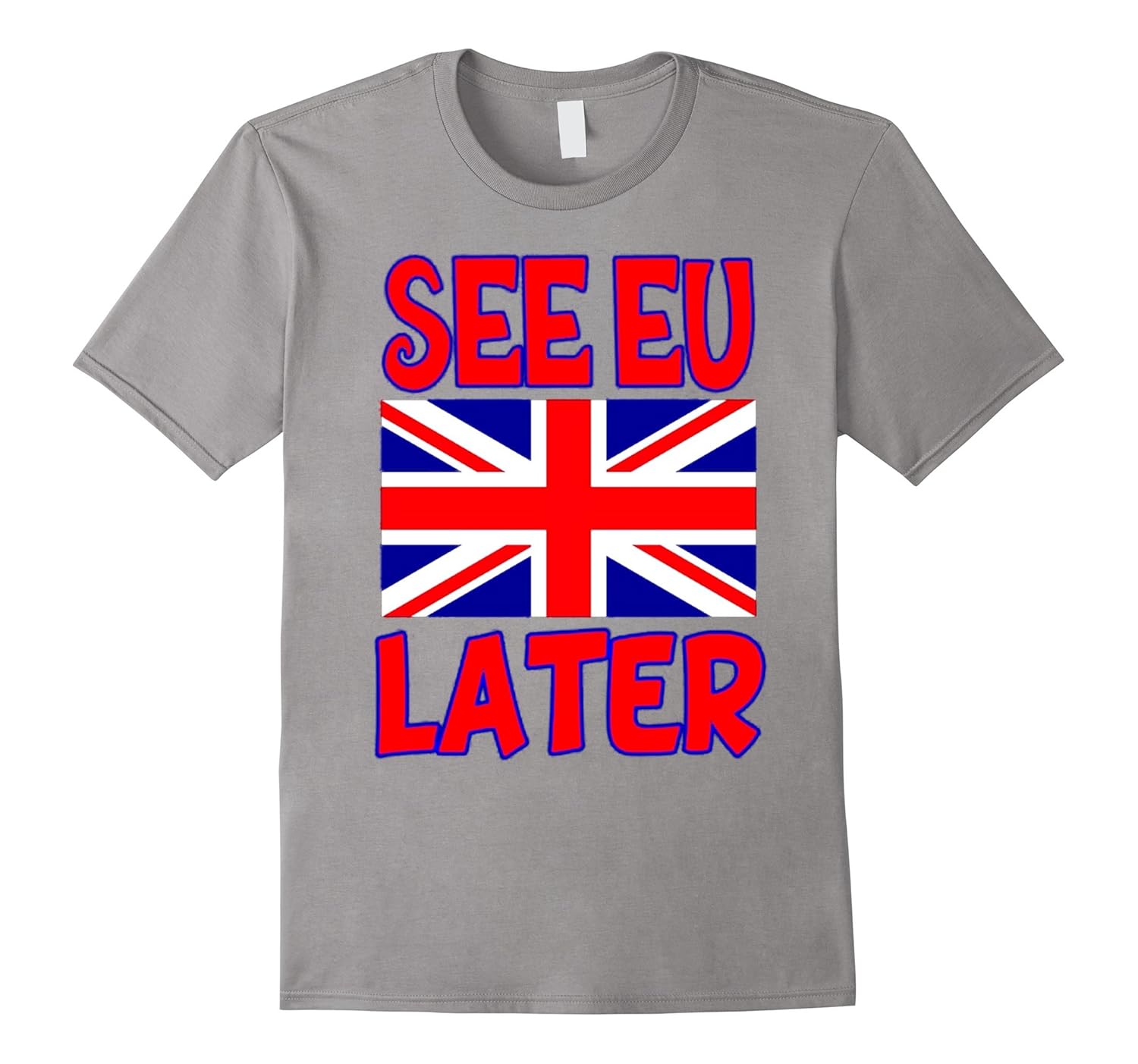 Brexit T Shirt, Leave Wins, See EU Later T Shirt, Britain UK-Art ...