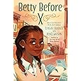 Betty Before X: Shabazz, Ilyasah, Watson, Renée: 9781250294180: Amazon ...