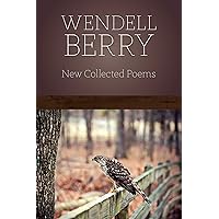 This Day: Collected & New Sabbath Poems: Berry, Wendell: 9781619021983 ...
