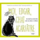 Amazon.fr - Moi, Edgar, chat acariâtre - Susie JOUFFA, Frédéric POUHIER ...