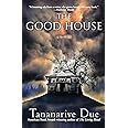 The Good House: A Novel: Due, Tananarive: 9780743449014: Amazon.com: Books