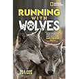 Running with Wolves: Our Story of Life with the Sawtooth Pack: Dutcher ...