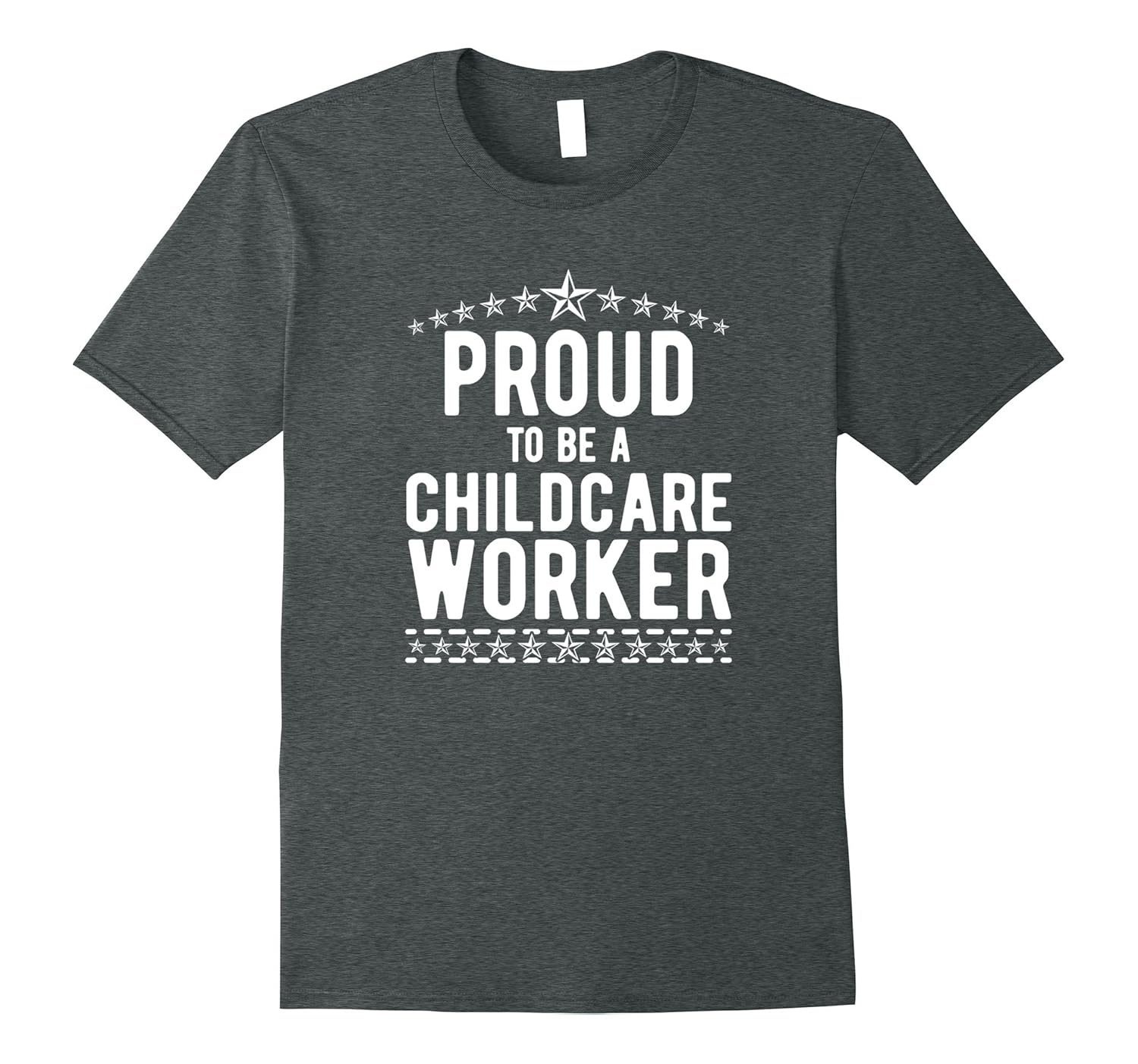The Official Proud to Be a Childcare Worker Tee Shirt-4LVS – 4loveshirt