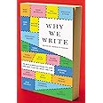 Why We Write: 20 Acclaimed Authors on How and Why They Do What They Do ...