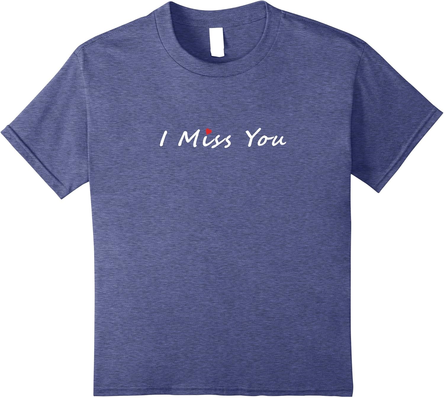 Amazon.com: I Miss You T-shirt: Clothing