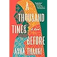 Amazon.com: A Thousand Times Before: A Novel: 9780593654644: Thanki ...