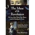 The Muse of the Revolution: The Secret Pen of Mercy Otis Warren and the ...