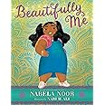 Beautifully Me: Noor, Nabela, Ali, Nabi H.: 9781534485877: Amazon.com ...