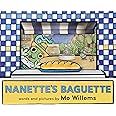 Nanette's Baguette by Willems, Mo