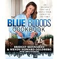The Blue Bloods Cookbook: 120 Recipes That Will Bring Your Family to ...