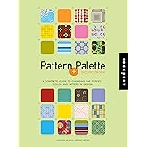 Pattern and Palette Sourcebook 2: A Complete Guide to Choosing the ...