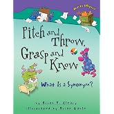 Pitch and Throw, Grasp and Know: What Is a Synonym? (Words Are ...