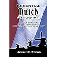 Essential Dutch Grammar: All The Grammar Really Needed For Speech And ...