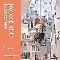 Amazon.com: Improbable Libraries: A Visual Journey to the World's Most ...