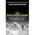 The Explorer's Gene: Why We Seek Big Challenges, New Flavors, and the ...