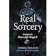 Real Sorcery: Strategies for Powerful Magick (Strategic Sorcery Series ...