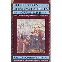 Religion and the Rise of Western Culture: The Classic Study of Medieval ...