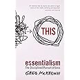 Amazon.com: Essentialism: The Disciplined Pursuit of Less ...
