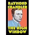The High Window: Chandler, Raymond: 9780394758268: Amazon.com: Books