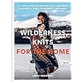 Wilderness Knits for the Home: Unleash your creativity with step by ...