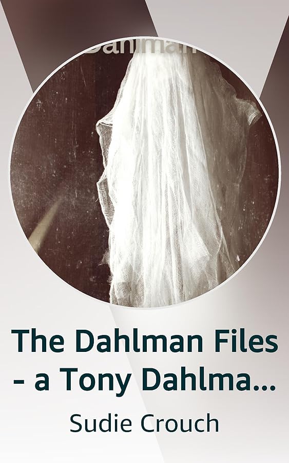 The Dahlman Files - a Tony Dahlman Paranormal Series | Kindle Vella